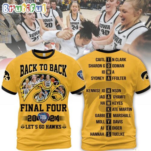 Iowa Hawkeyes Back To Back 2024 Women’s Basketball Final Four 3D Shirt ...