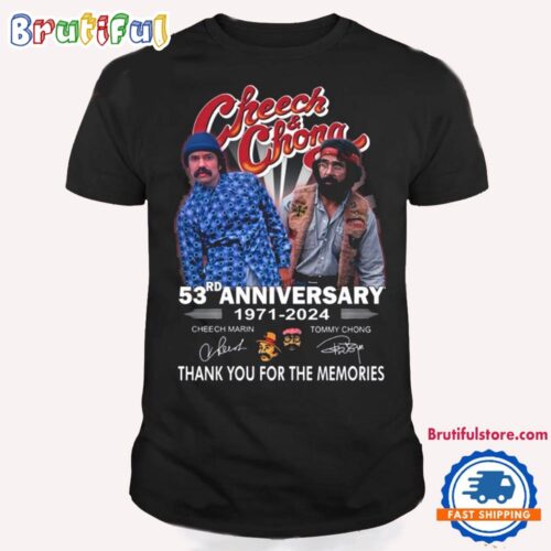 Cheech And Chong 53rd Anniversary 1971-2024 Thank You For The Memories ...