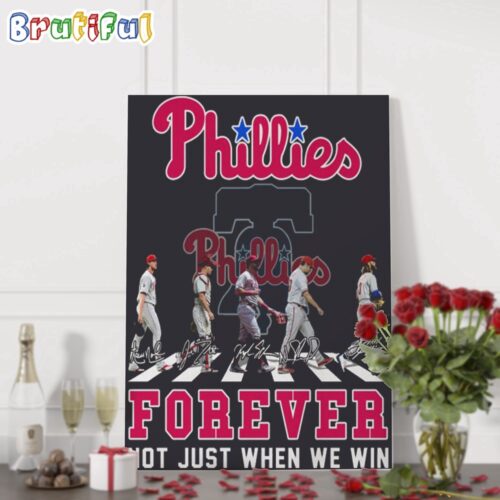 MLB Philadelphia Phillies Forever Not Just When We Win Team Player ...